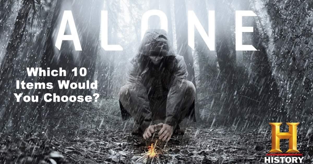 Alone List Of Survival Items Outdoor Reality Shows